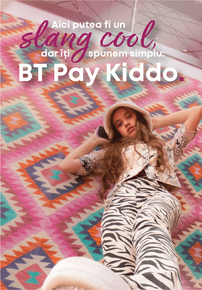 BT Pay Kiddo 14-18 ani | Banca Transilvania